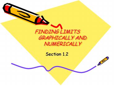 FINDING LIMITS GRAPHICALLY AND NUMERICALLY presentation | free to view