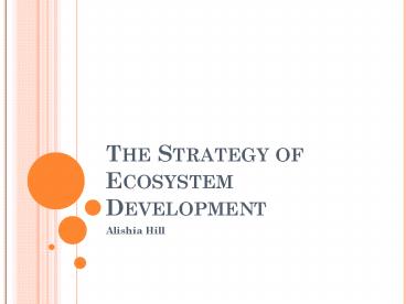 The Strategy of Ecosystem Development presentation | free to view