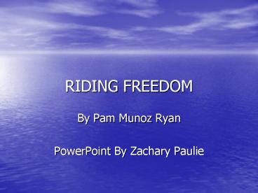 PPT – RIDING FREEDOM PowerPoint presentation | free to download - id ...
