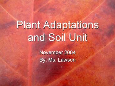 PPT – Plant Adaptations and Soil Unit PowerPoint presentation | free to ...
