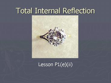 PPT – Total Internal Reflection PowerPoint presentation | free to view ...
