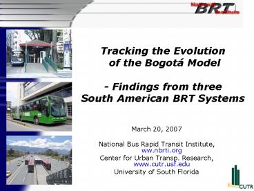 PPT – Tracking the Evolution of the Bogot Model Findings from three South American BRT Systems ...