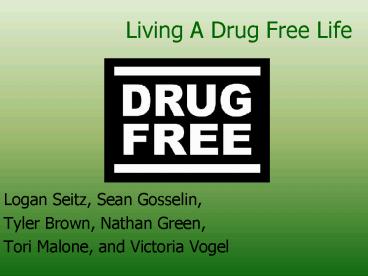 Living A Drug Free Life presentation | free to view