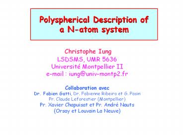 PPT – Polyspherical Description of a N-atom system PowerPoint ...