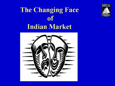 The Changing Face of Indian Market presentation | free to view