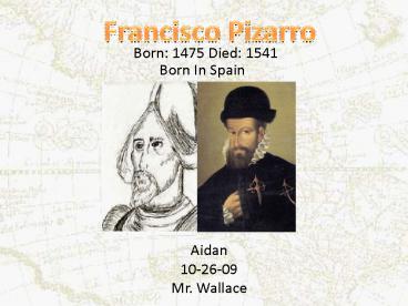 Francisco Pizarro presentation | free to view