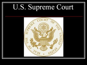 PPT – U.S. Supreme Court PowerPoint presentation | free to view - id ...