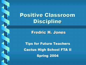Positive Classroom Discipline presentation | free to view