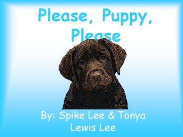 Please, Puppy, Please presentation | free to view