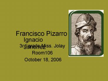 PPT – Francisco Pizarro PowerPoint presentation | free to view - id ...