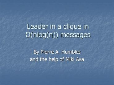 PPT – Leader in a clique in Onlogn messages PowerPoint presentation ...