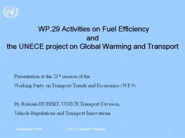 PPT – WP'29 Activities on Fuel Efficiency and the UNECE project on ...