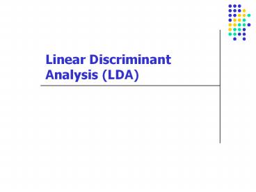 Linear Discriminant Analysis (LDA) presentation | free to download