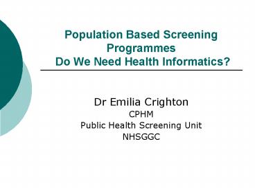 Population Based Screening Programmes Do We Need Health Informatics ...