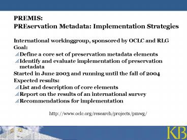 PPT – PREMIS: PowerPoint presentation | free to view - id: 272f36-OWQ0Y