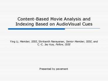 PPT – ContentBased Movie Analysis and Indexing Based on AudioVisual ...