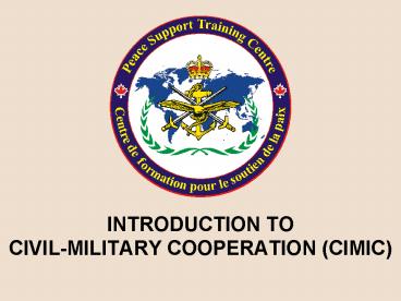 INTRODUCTION TO CIVILMILITARY COOPERATION CIMIC presentation | free to view