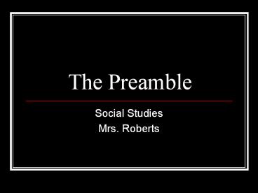The Preamble presentation | free to download
