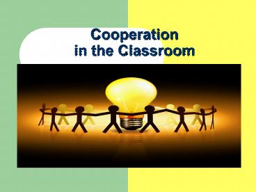 Cooperation in the Classroom presentation | free to view