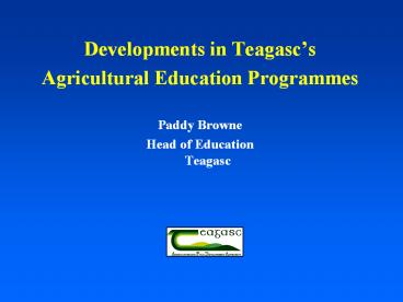 Developments in Teagasc presentation | free to view