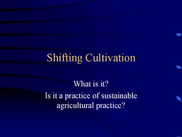 Shifting Cultivation presentation | free to view