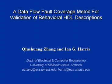 PPT – A Data Flow Fault Coverage Metric For Validation of Behavioral ...