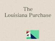 PPT – The Louisiana Purchase and Exploration PowerPoint presentation ...