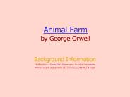 PPT – Animal Farm by. George Orwell PowerPoint presentation | free to ...