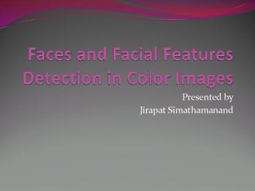 Faces and Facial Features Detection in Color Images presentation | free ...