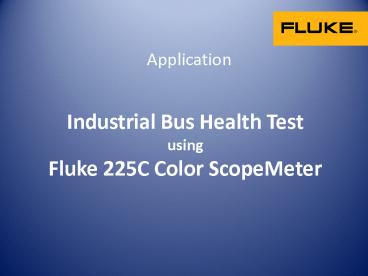 Industrial Bus Health Test using Fluke 225C Color ScopeMeter ...