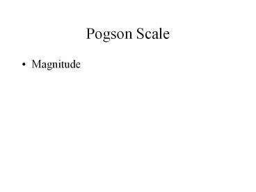 PPT – Pogson Scale PowerPoint presentation | free to download - id ...