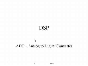 PPT – DSP PowerPoint presentation | free to view - id: 26d0c4-YTkzM