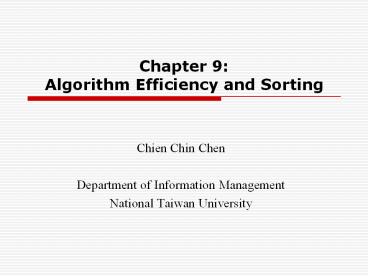 Chapter 9: Algorithm Efficiency and Sorting presentation | free to view