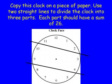 Copy this clock on a piece of paper' Use two straight lines to divide ...