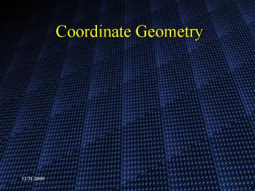 Coordinate Geometry presentation | free to view