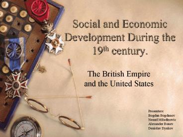 Social and Economic Development During the 19th century' presentation ...