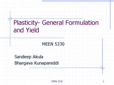 PPT – Plasticity General Formulation and Yield PowerPoint presentation ...