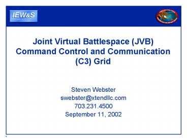 Joint Virtual Battlespace JVB Command Control and Communication C3 Grid ...