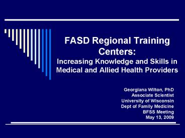 FASD Regional Training Centers: Increasing Knowledge and Skills in ...