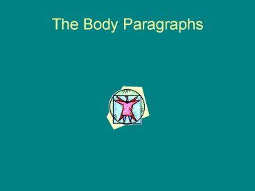 PPT – The Body Paragraphs PowerPoint presentation | free to view - id ...