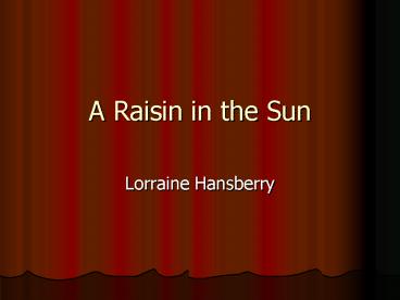 A Raisin in the Sun presentation | free to view