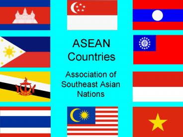 PPT – ASEAN Countries PowerPoint presentation | free to view - id ...