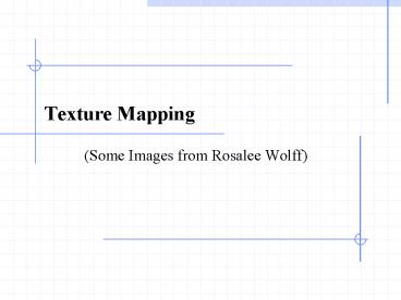 PPT – Texture Mapping PowerPoint presentation | free to view - id ...