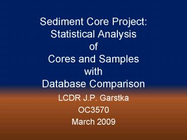 Sediment Core Project: Statistical Analysis of Cores and Samples with ...