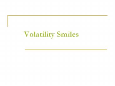 PPT – Volatility%20Smiles PowerPoint presentation | free to download ...