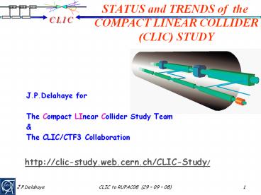 PPT – STATUS and TRENDS of the COMPACT LINEAR COLLIDER (CLIC) STUDY ...