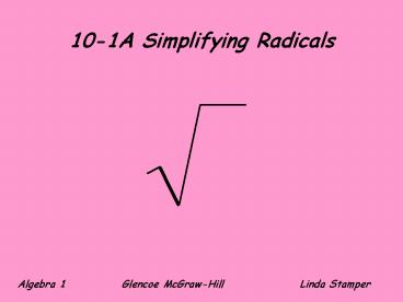101A Simplifying Radicals presentation | free to view