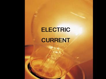 PPT – ELECTRIC CURRENT PowerPoint presentation | free to view - id ...