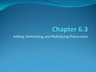 Adding, Subtracting, and Multiplying Polynomials presentation | free to ...
