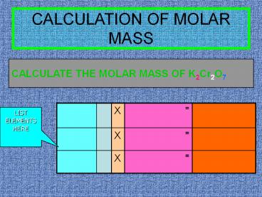 CALCULATION OF MOLAR MASS presentation | free to view